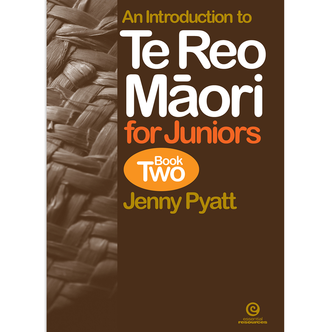 An Introduction to Te Reo Mäori for Juniors Book 2