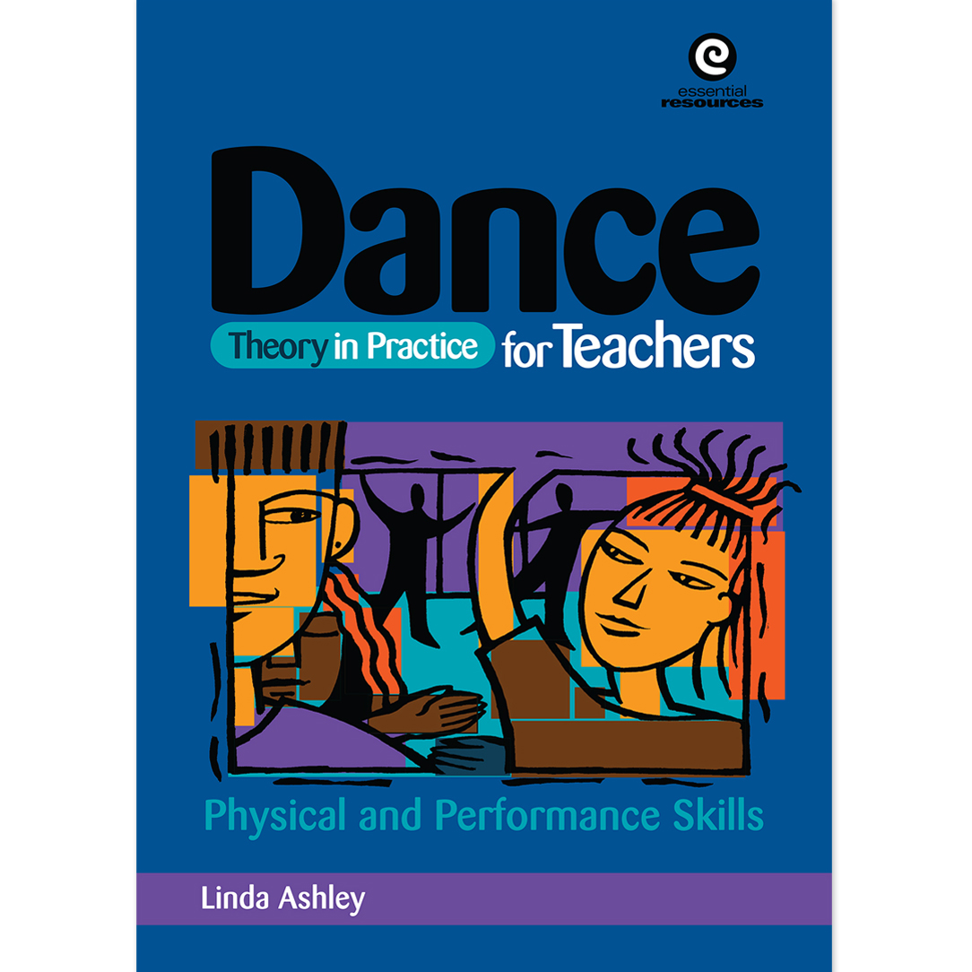 Dance Theory in Practice for Teachers | Essential Resources