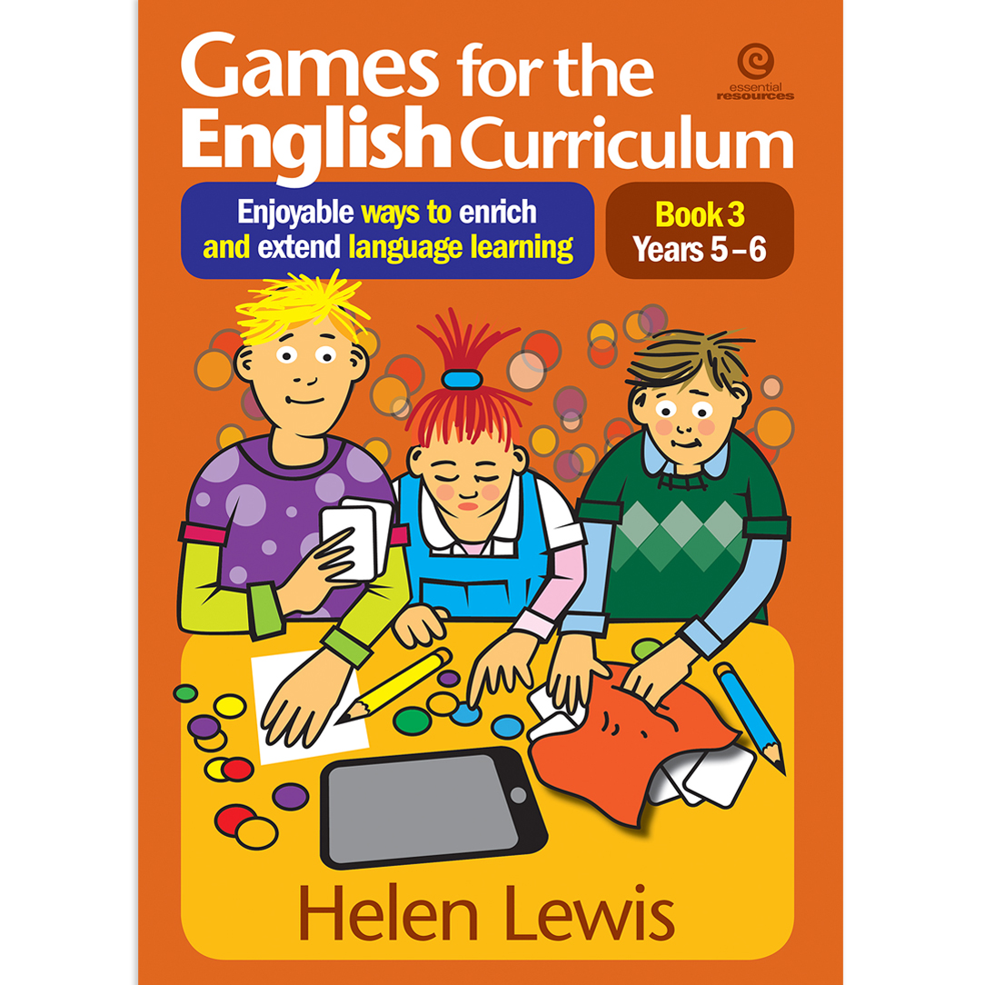 Games For The English Curriculum Book 3 Years 5 6 Games For The English Curriculum Book 3 Years 5 6
