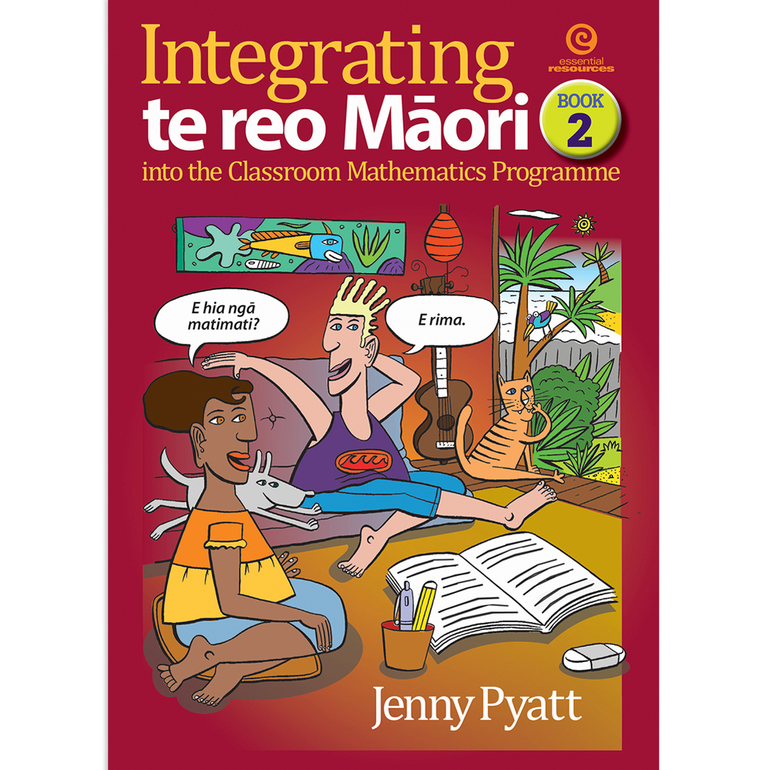 Integrating Te Reo Mäori into the Classroom Mathematics Book 2