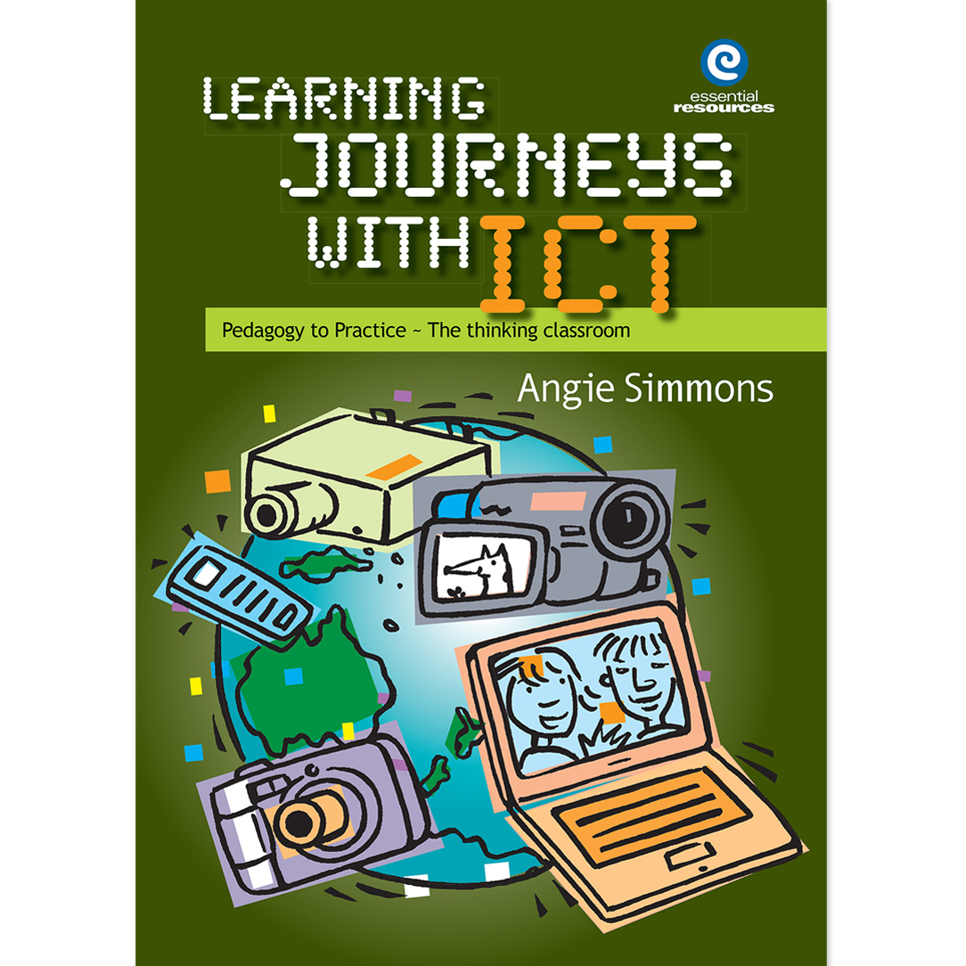 Learning Journeys with ICT: Pedagogy to practice | Essential Resources