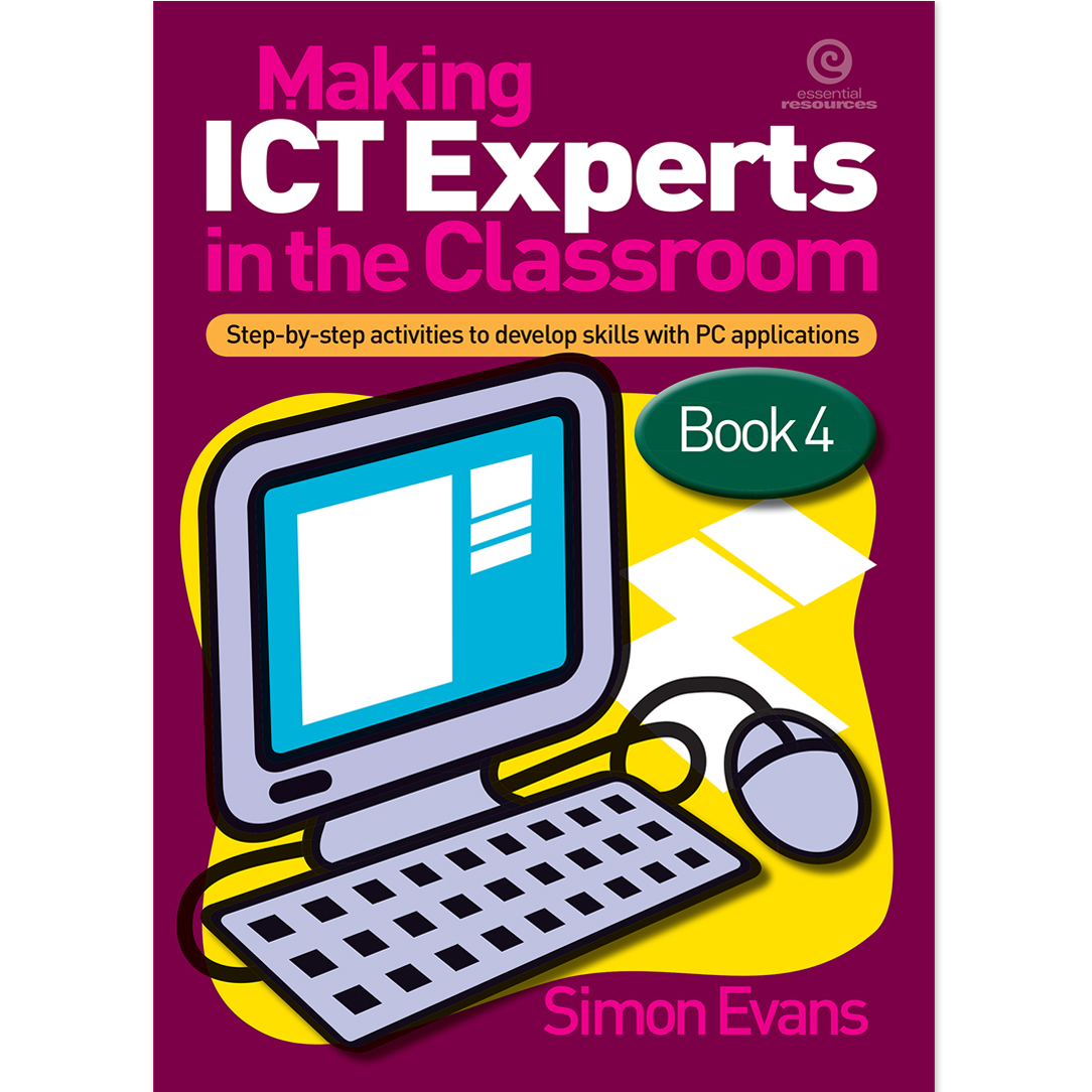 Making ICT Experts in the Classroom Book 4 | Essential Resources
