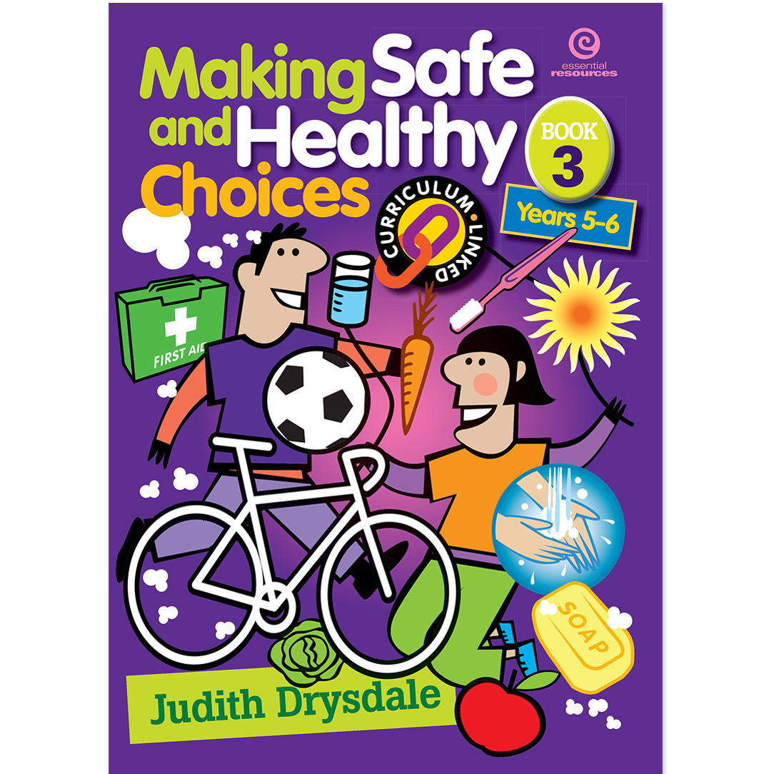 Making Safe and Healthy Choices Book 3 Years 5-6 | Essential Resources