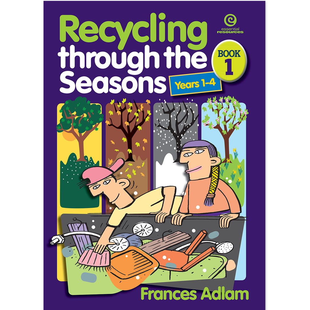 Recycling Through the Seasons Book 1 Years 1-4 | Essential Resources