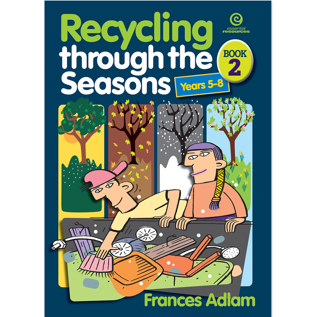 Recycling Through the Seasons Book 2 Years 5-8 | Essential Resources