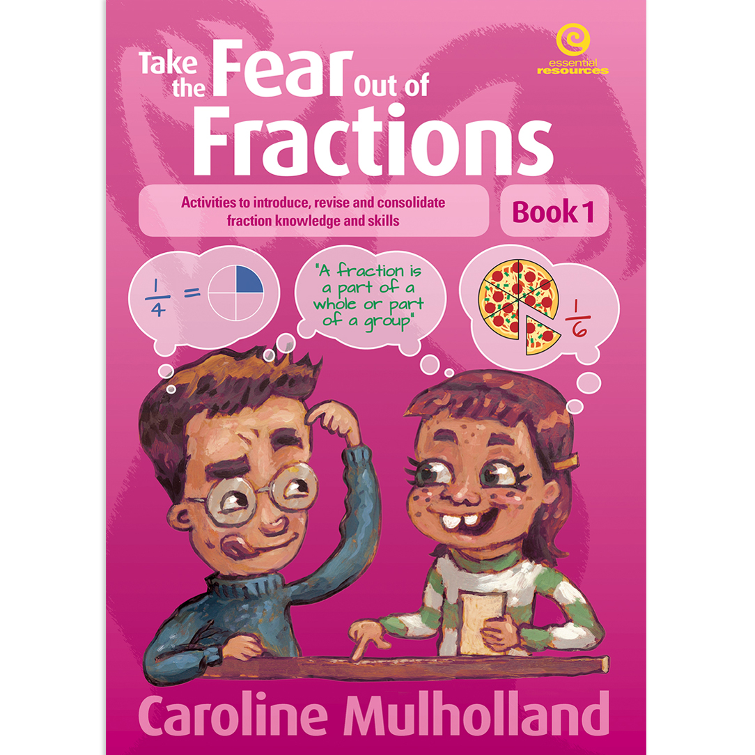 Take the Fear Out of Fractions - Book 1 | Essential Resources