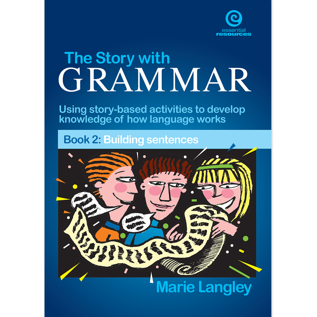 The Story with Grammar: Building Sentences for 11-13 year olds.