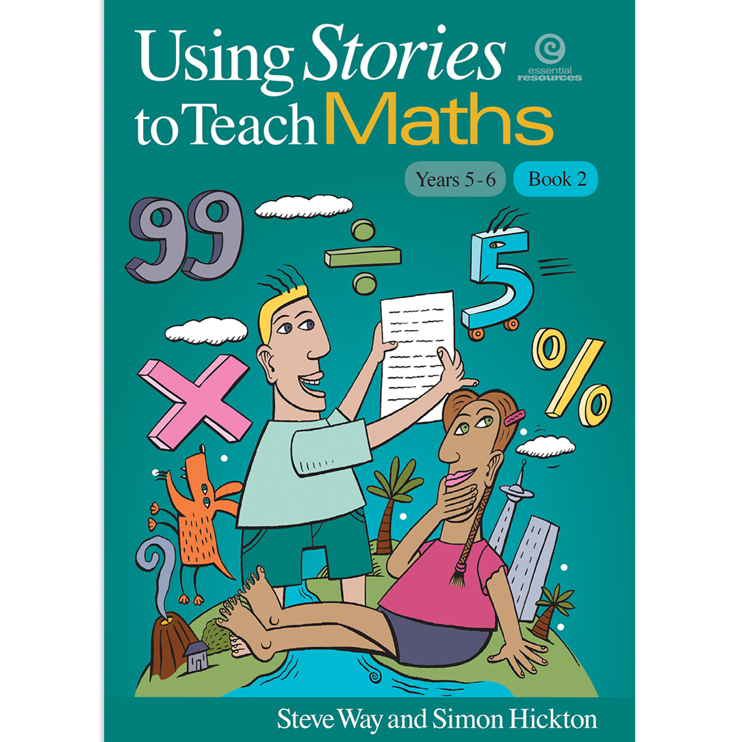 Using Stories to Teach Maths Book 2 (Yrs 5-6) | Essential Resources