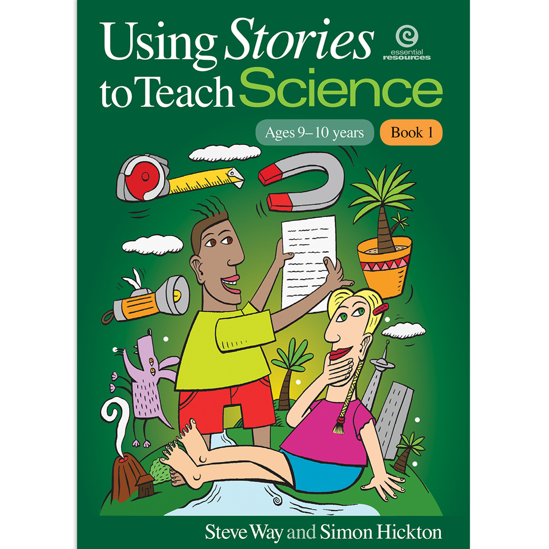 Using Stories to Teach Science - Book 1 (Ages 9-10)